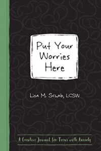 put your worries here: a creative journal for teens with anxiety (the instant help guided journal for teens series)