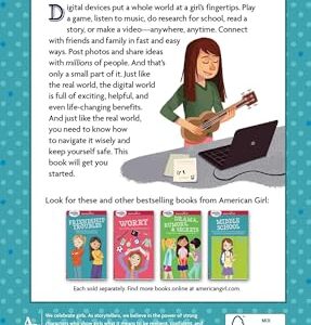 A Smart Girl's Guide: Digital World: How to Connect, Share, Play, and Keep Yourself Safe (American Girl® Wellbeing)