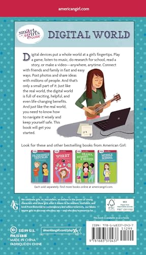 A Smart Girl's Guide: Digital World: How to Connect, Share, Play, and Keep Yourself Safe (American Girl® Wellbeing)