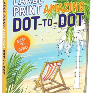 Large Print Amazing Dot-to-Dot (Large Print Puzzle Books)