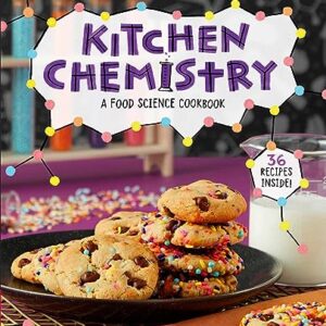 Kitchen Chemistry: A food science cookbook (American Girl® Activities)