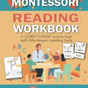 Montessori Reading Workbook: A LEARN TO READ activity book with Montessori reading tools (Montessori Activity Books for Home and School)