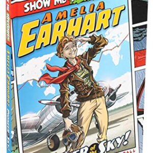 Amelia Earhart: Pioneer of the Sky! (Show Me History!)