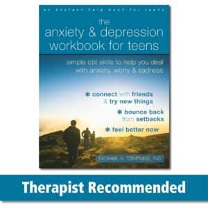 the anxiety and depression workbook for teens: simple cbt skills to help you deal with anxiety, worry, and sadness