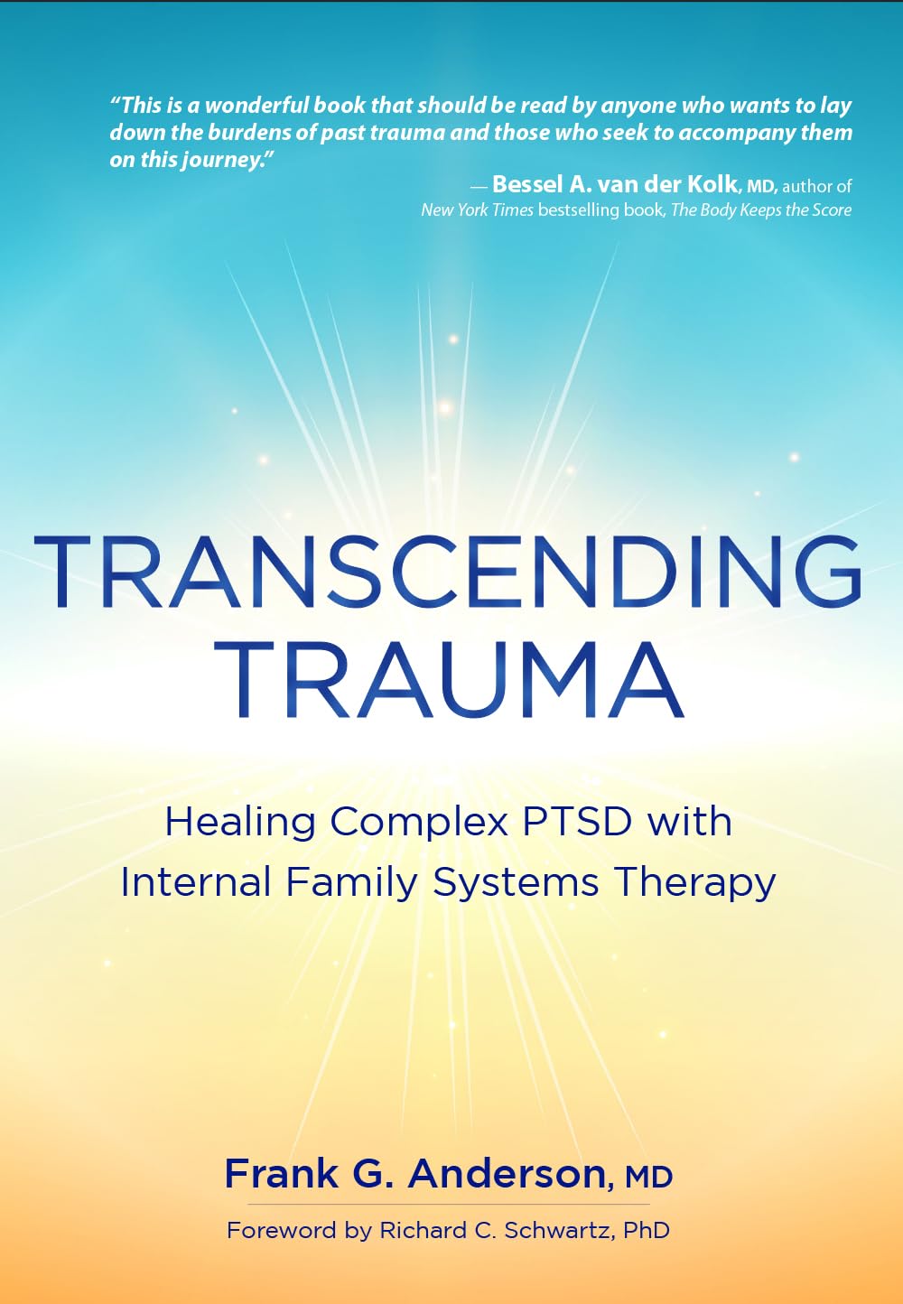 Transcending Trauma: Healing Complex PTSD with Internal Family Systems