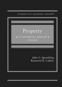 property: a contemporary approach (interactive casebook series)