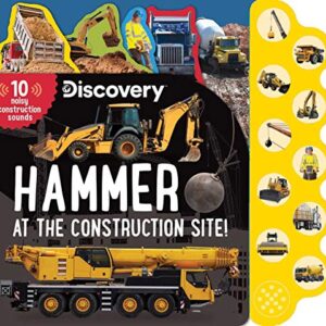 Discovery: Hammer at the Construction Site! (10-Button Sound Books)