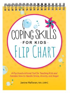 coping skills for kids flip chart: a psychoeducational tool for teaching kids and families how to handle stress, anxiety, and anger