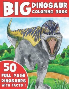 the big dinosaur coloring book: jumbo kids coloring book with dinosaur facts