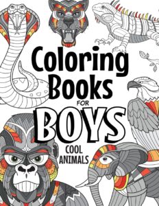 coloring books for boys cool animals: for boys aged 6-12 (the future teacher's coloring books for boys)