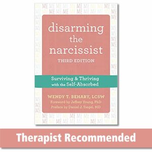 disarming the narcissist: surviving and thriving with the self-absorbed