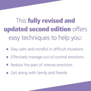 Don't Let Your Emotions Run Your Life for Teens: Dialectical Behavior Therapy Skills for Helping You Manage Mood Swings, Control Angry Outbursts, and Get Along with Others