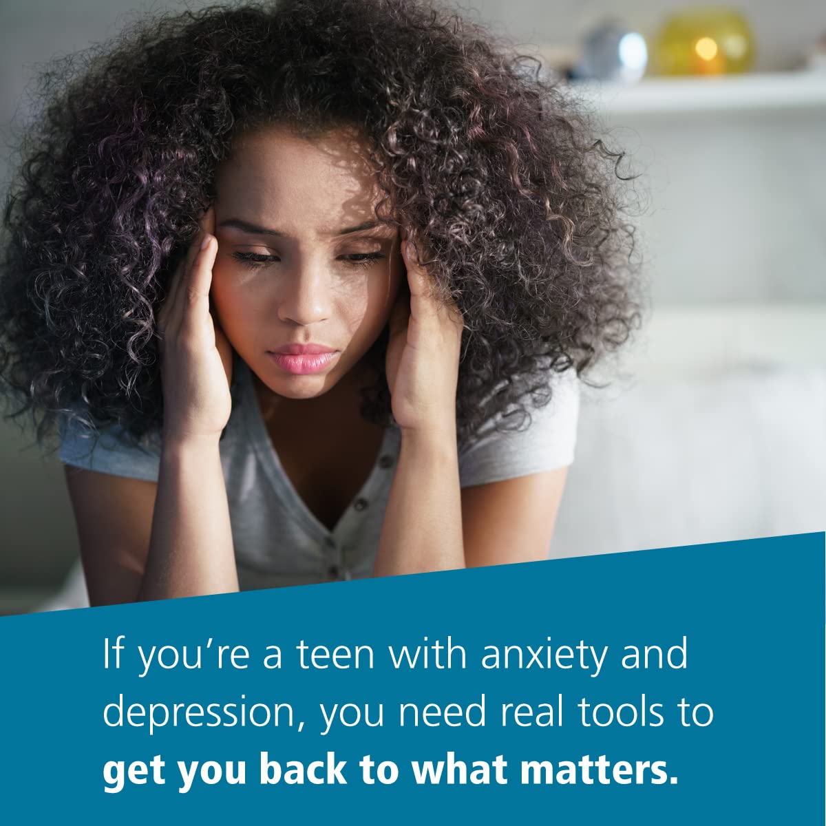 The Anxiety and Depression Workbook for Teens: Simple CBT Skills to Help You Deal with Anxiety, Worry, and Sadness