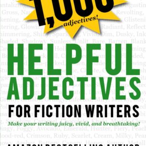 Helpful Adjectives for Fiction Writers (Indie Author Resources)