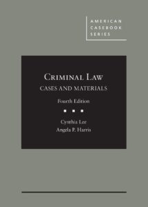 criminal law, cases and materials (american casebook series)