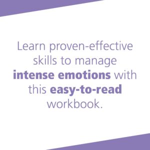 Don't Let Your Emotions Run Your Life for Teens: Dialectical Behavior Therapy Skills for Helping You Manage Mood Swings, Control Angry Outbursts, and Get Along with Others