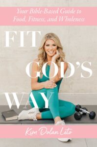 fit god's way: your bible-based guide to food, fitness, and wholeness