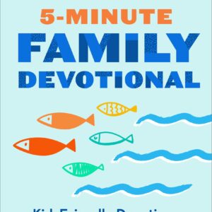 5-Minute Family Devotional: Kid-Friendly Devotions for Growing with God