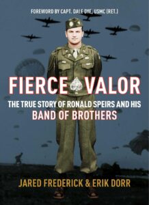 fierce valor: the true story of ronald speirs and his band of brothers