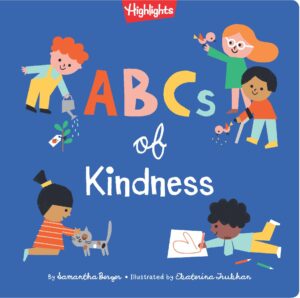 abcs of kindness: everyday acts of kindness, inclusion, and generosity from a to z, read-aloud abc kindness board book for toddlers and preschoolers (highlights books of kindness)