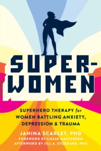 super-women: superhero therapy for women battling anxiety, depression, and trauma