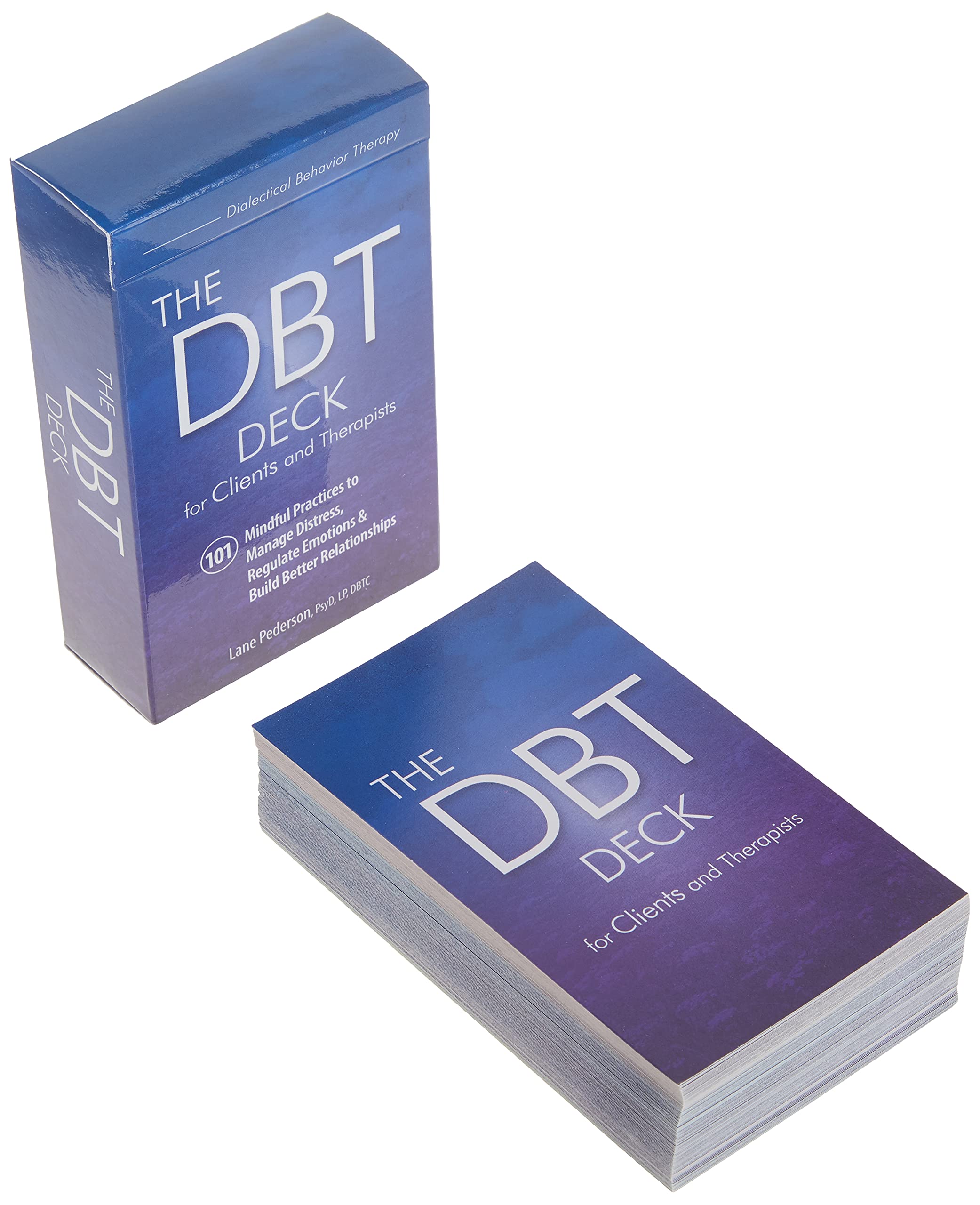 The DBT Deck for Clients and Therapists: 101 Mindful Practices to Manage Distress, Regulate Emotions & Build Better Relationships