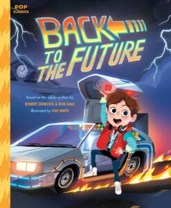 back to the future: the classic illustrated storybook (pop classics)