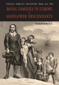 families directly descended from all the royal families in europe (495 to 1932) & mayflower descendants