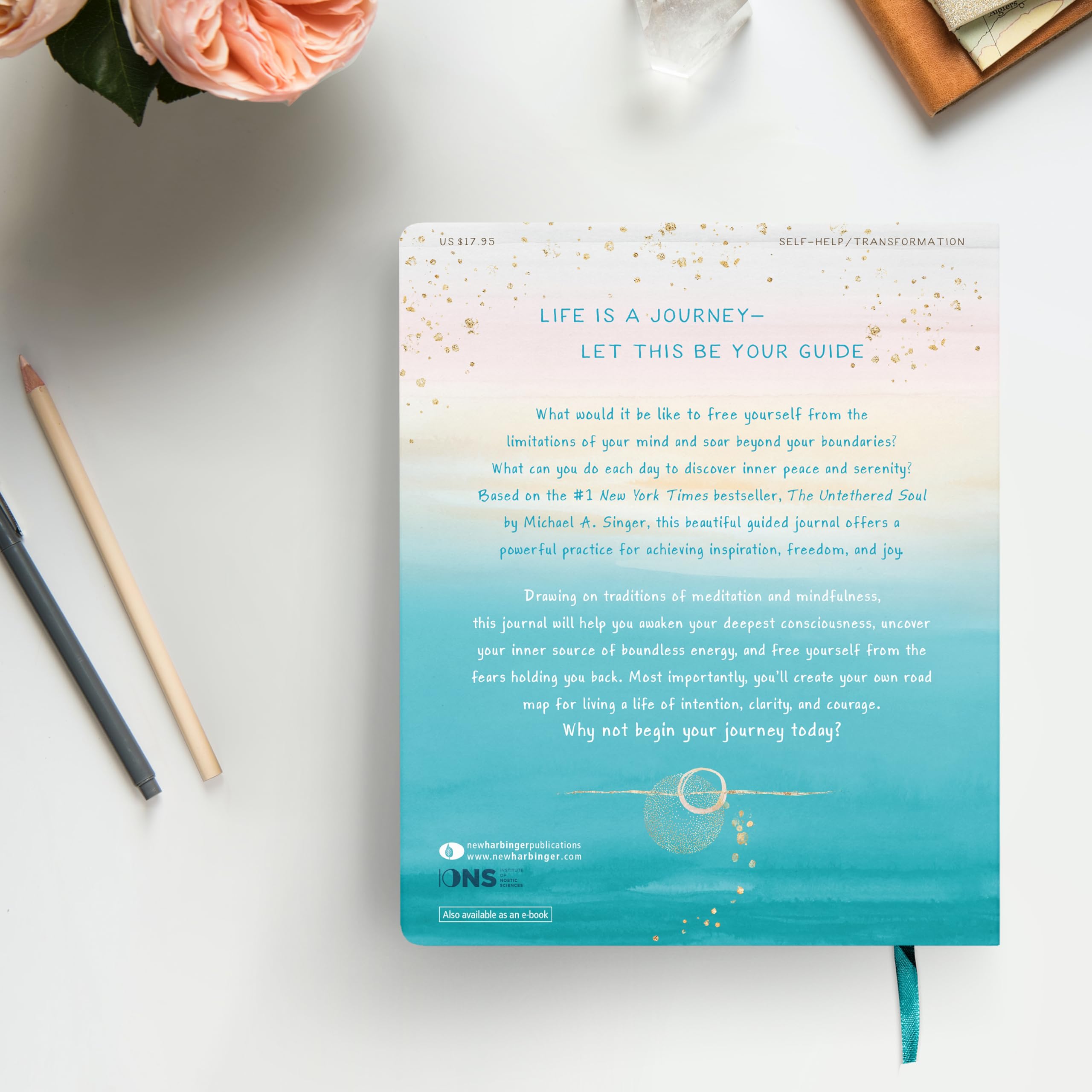 The Untethered Soul Guided Journal: Practices to Journey Beyond Yourself