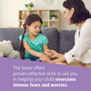 Helping Your Anxious Child: A Step-by-Step Guide for Parents