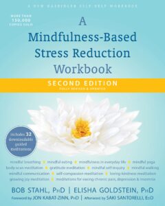 a mindfulness-based stress reduction workbook (a new harbinger self-help workbook)