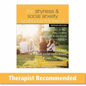 the shyness and social anxiety workbook for teens: cbt and act skills to help you build social confidence