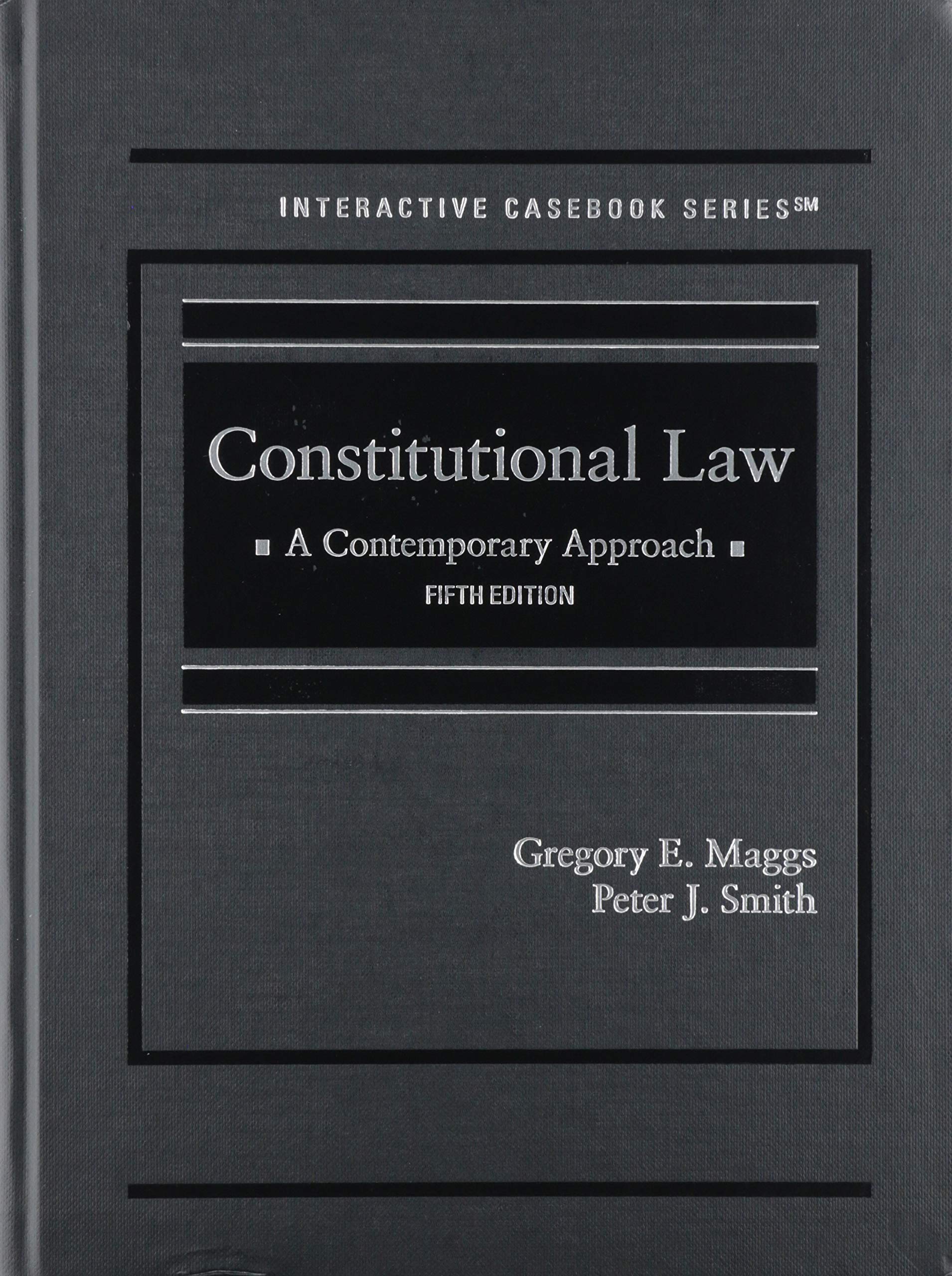 Constitutional Law: A Contemporary Approach (Interactive Casebook Series)