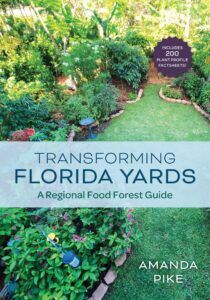 transforming florida yards: a regional food forest guide