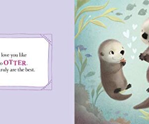 I Love You Like No Otter: A Funny and Sweet Animal Board Book for Babies and Toddlers this Christmas (Punderland)