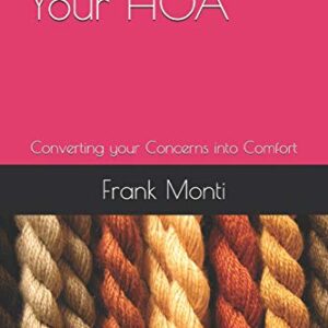 Understanding Your HOA Second Edition: Converting your Concerns into Comfort