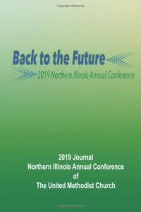 2019 journal of the northern illinois conference of the united methodist church: back to the future