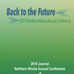 2019 Journal of the Northern Illinois Conference of the United Methodist Church: Back to the Future