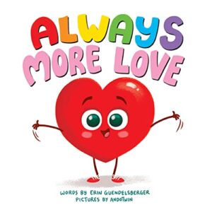 always more love: a touching interactive picture book of love for toddlers and kids