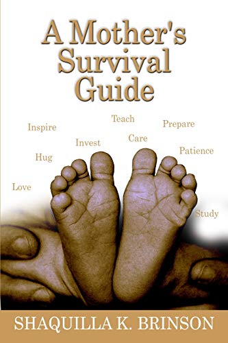 A Mother’s Survival Guide