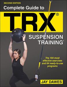 complete guide to trx® suspension training®