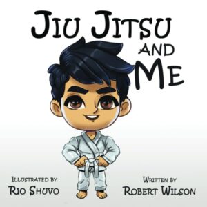 jiu jitsu and me (inspirational jiu jitsu stories for children)