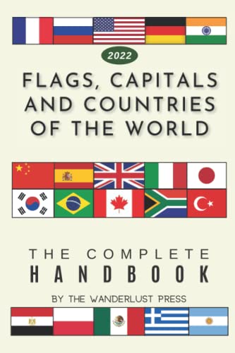 Flags, Capitals and Countries of the World: The Complete Handbook