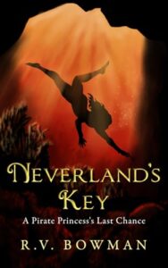 neverland's key: a pirate princess's last chance (the pirate princess chronicles)