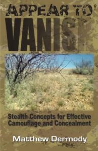 appear to vanish: stealth concepts for effective camouflage and concealment