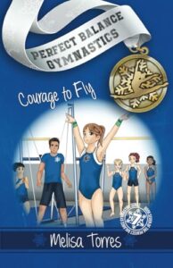 courage to fly (perfect balance gymnastics series)