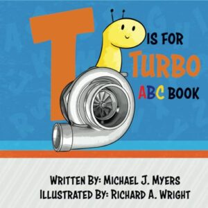 t is for turbo: abc book (motorhead garage series)