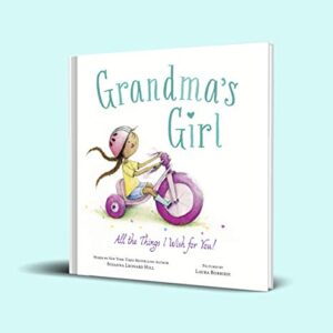 Grandma's Girl: Celebrate the Special Bond Between Granddaughter and Grandma this Christmas!