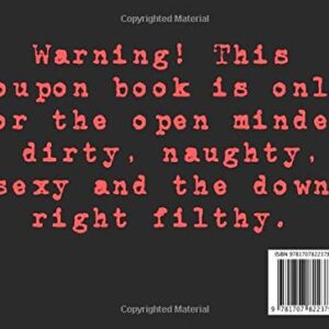 Sex Coupons For Him: 50 X rated, Sexy, Dirty, Naughty & Pure Filthy Vouchers For Husband, Boyfriend. Valentines Gift, Anniversary, Birthday, Christmas. (Warning Adventurous Only)