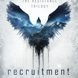 Recruitment: A Dystopian Novel (The Resistance Trilogy)